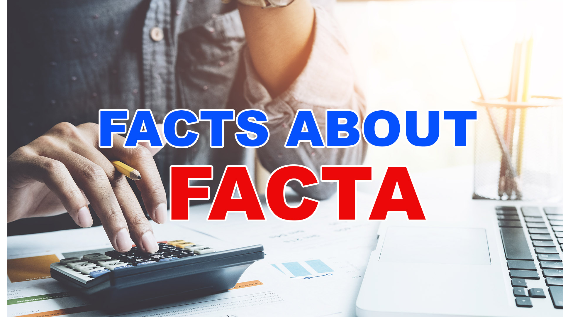 FACTA: Protecting Consumers and Their Credit Information